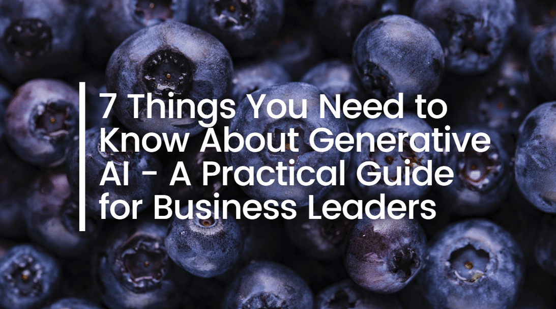 7 Things You Need to Know About Generative AI - A Practical Guide for Business Leaders - Avaus